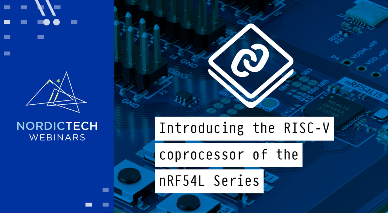 RISC-V Coprocessor of the nRF54L Series - nordicsemi.com