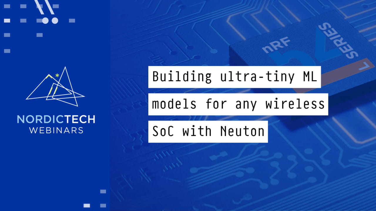 Building ultra-tiny ML models for any wireless SoC with Neuton - nordicsemi.com