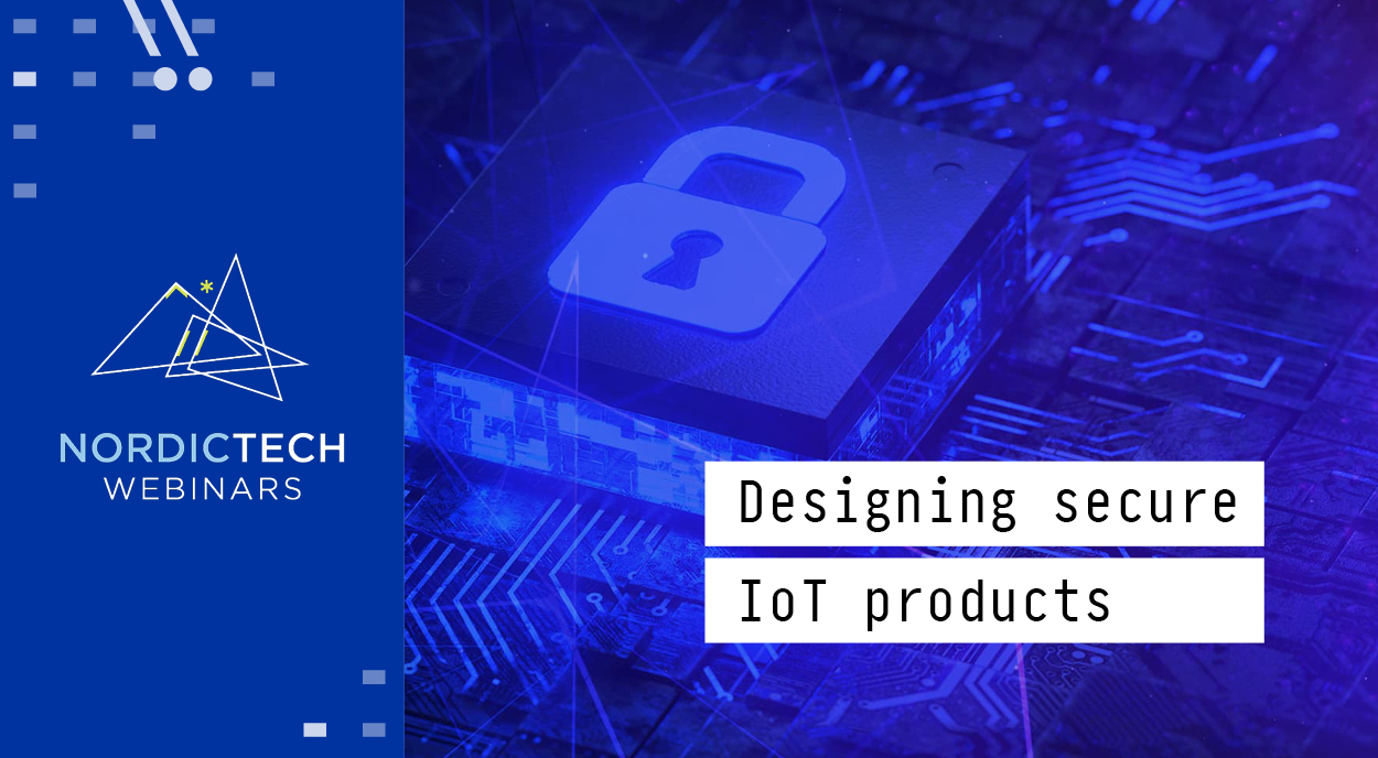 Designing secure IoT products - nordicsemi.com