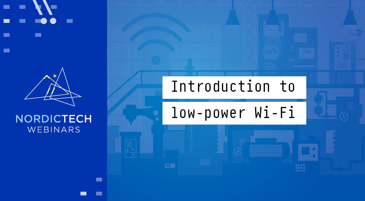 Introduction to low-power Wi-Fi - nordicsemi.com